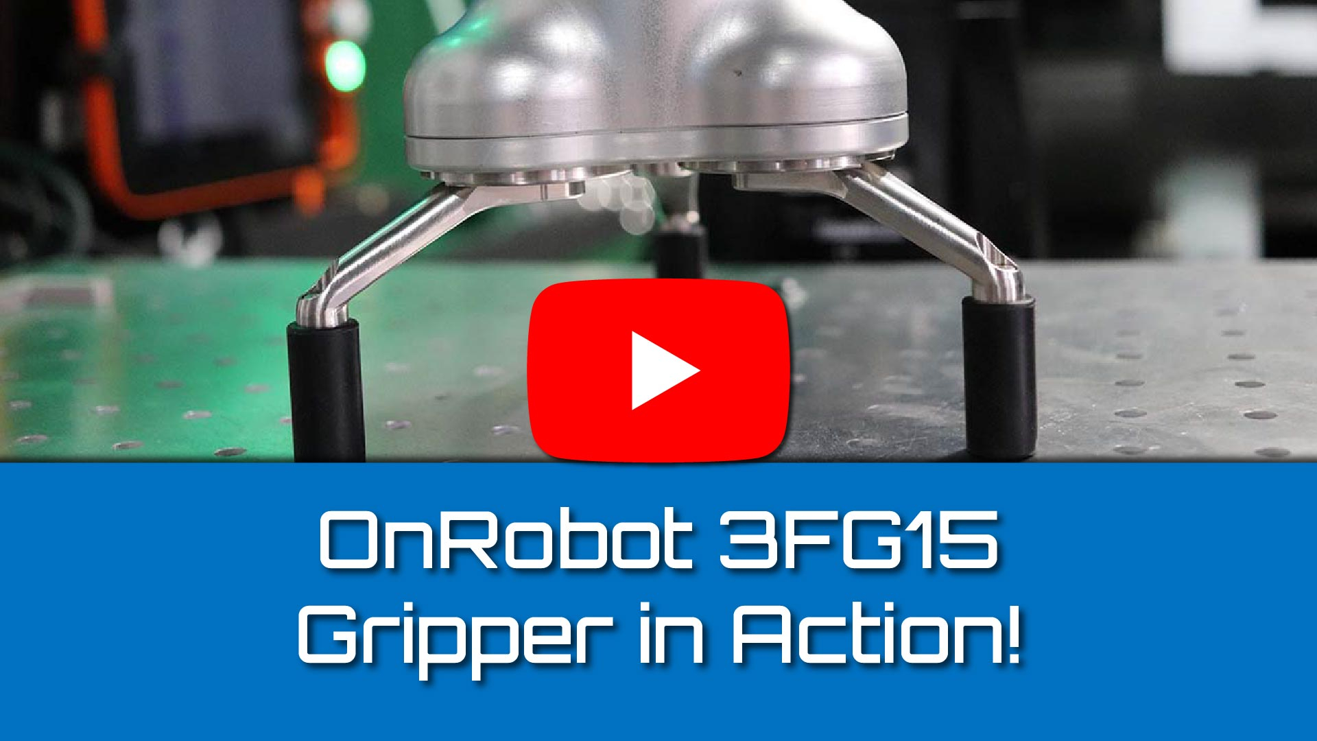 Blog - OnRobot 3FG15 Gripper